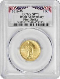 2016-W Standing Liberty Quarter Centennial Gold Coin SP70 First Strike PCGS